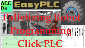 EasyPLC Palletizing Robot Programming Click PLC | ACC Automation: PLC ...